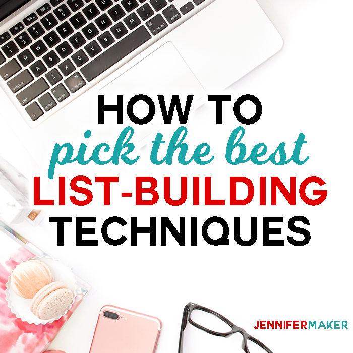Pick the Best List Building Technique for Your Blog - Blog What You Love